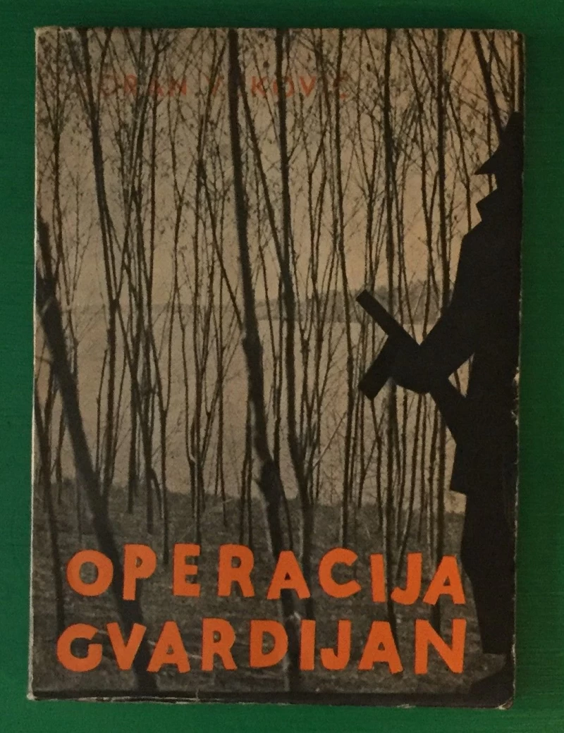 GORAN VUKOVIĆ : OPERACIJA GVARDIJAN - VUKOVIĆ GORAN