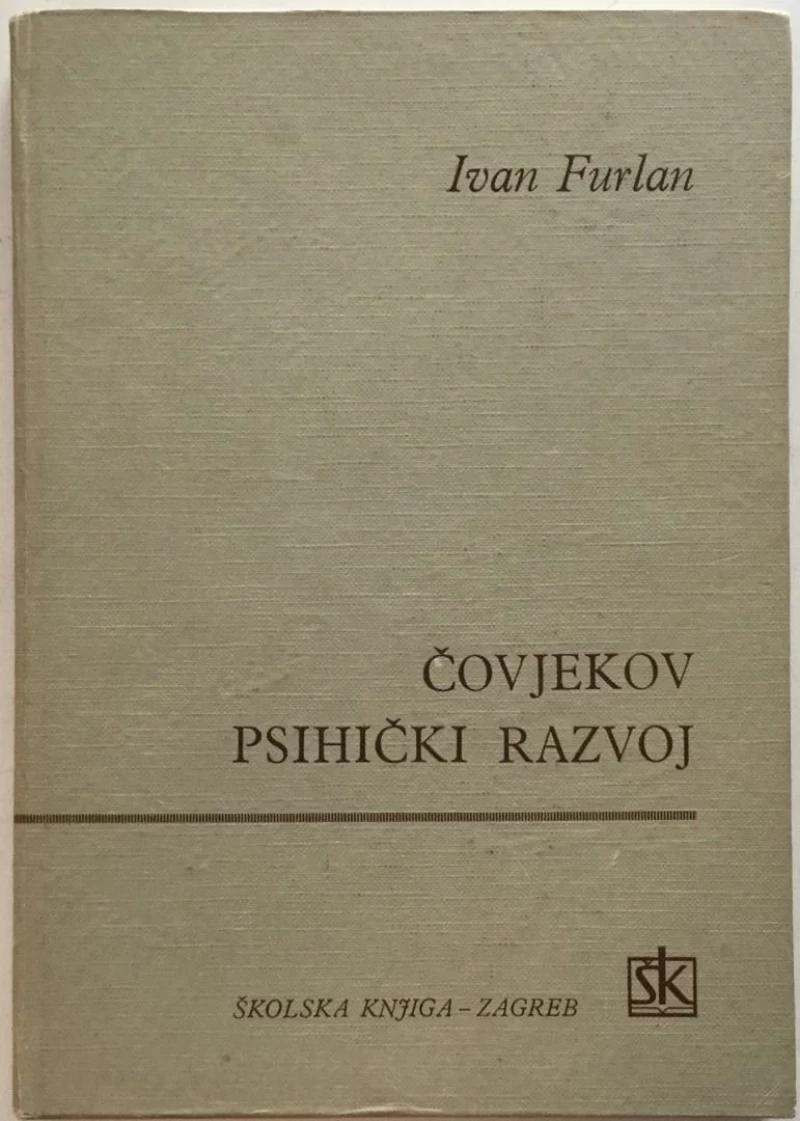 IVAN FURLAN : ČOVJEKOV PSIHIČKI RAZVOJ - FURLAN IVAN
