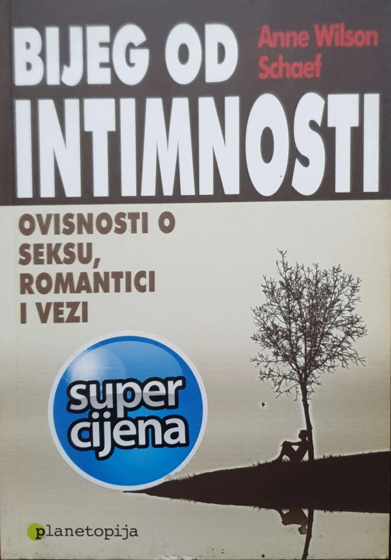 Anne Wilson Schaef: Bijeg od intimnosti - Anne Wilson Schaef